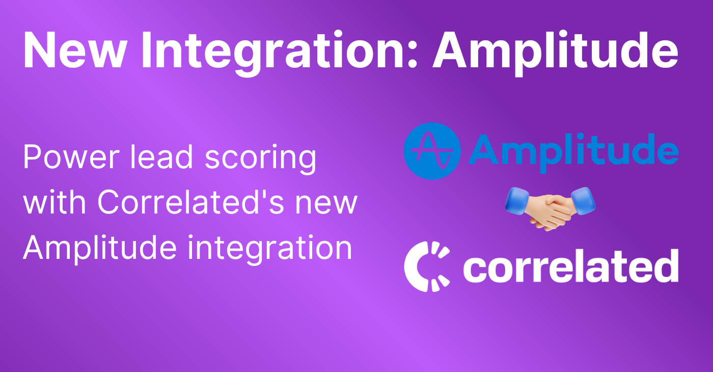 Power Your Lead Scoring with Correlated’s Amplitude Integration | Correlated Blog